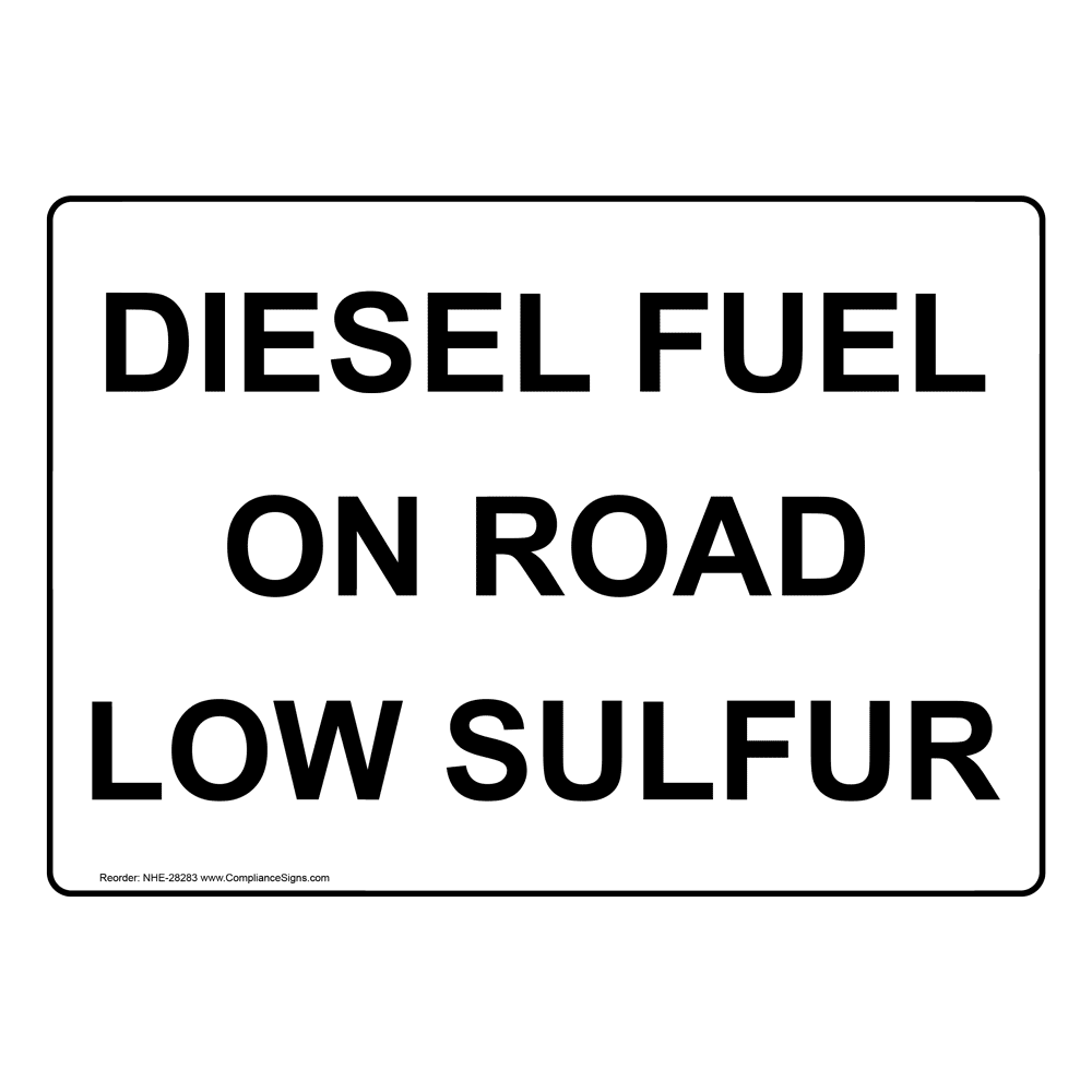 Fuel Diesel Sign Diesel Fuel On Road Low Sulfur fuel-diesel-sign-diesel-fuel-on-road-low-sulfur