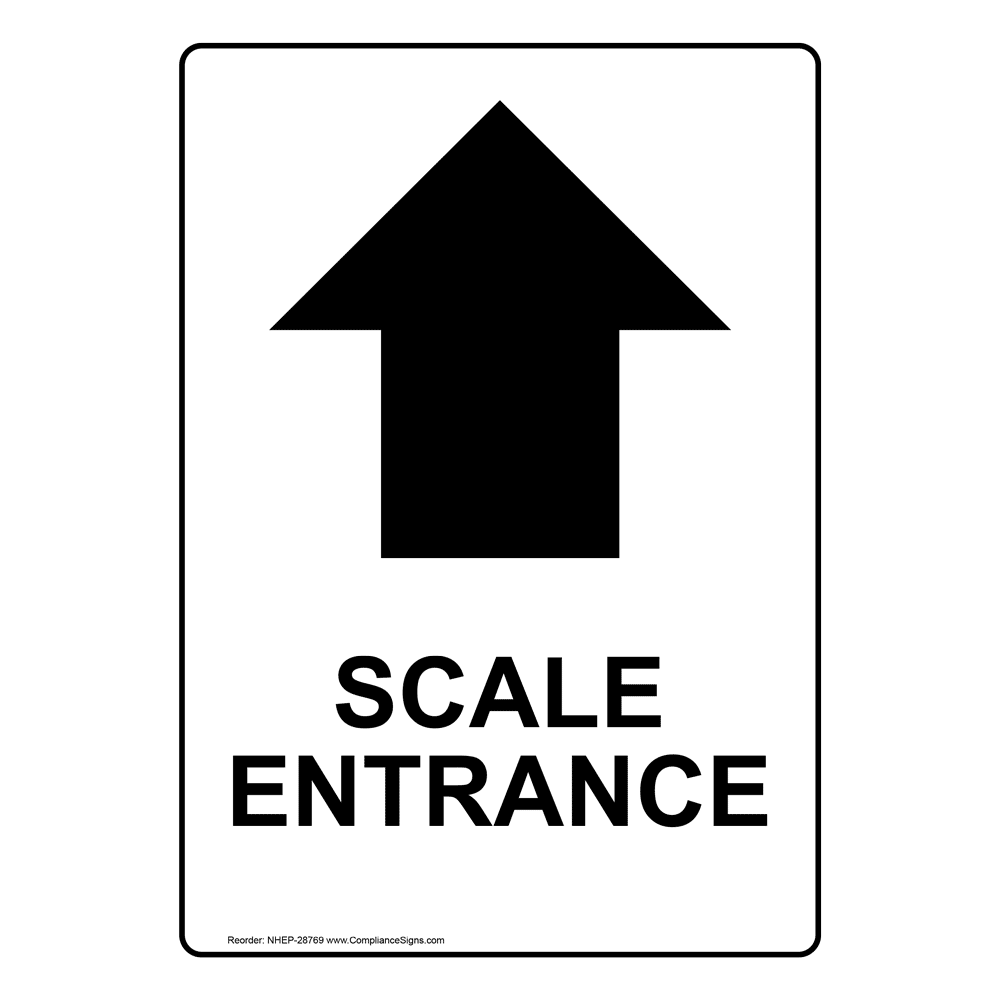 Vertical Sign - Information - Scale Entrance [Up Arrow]
