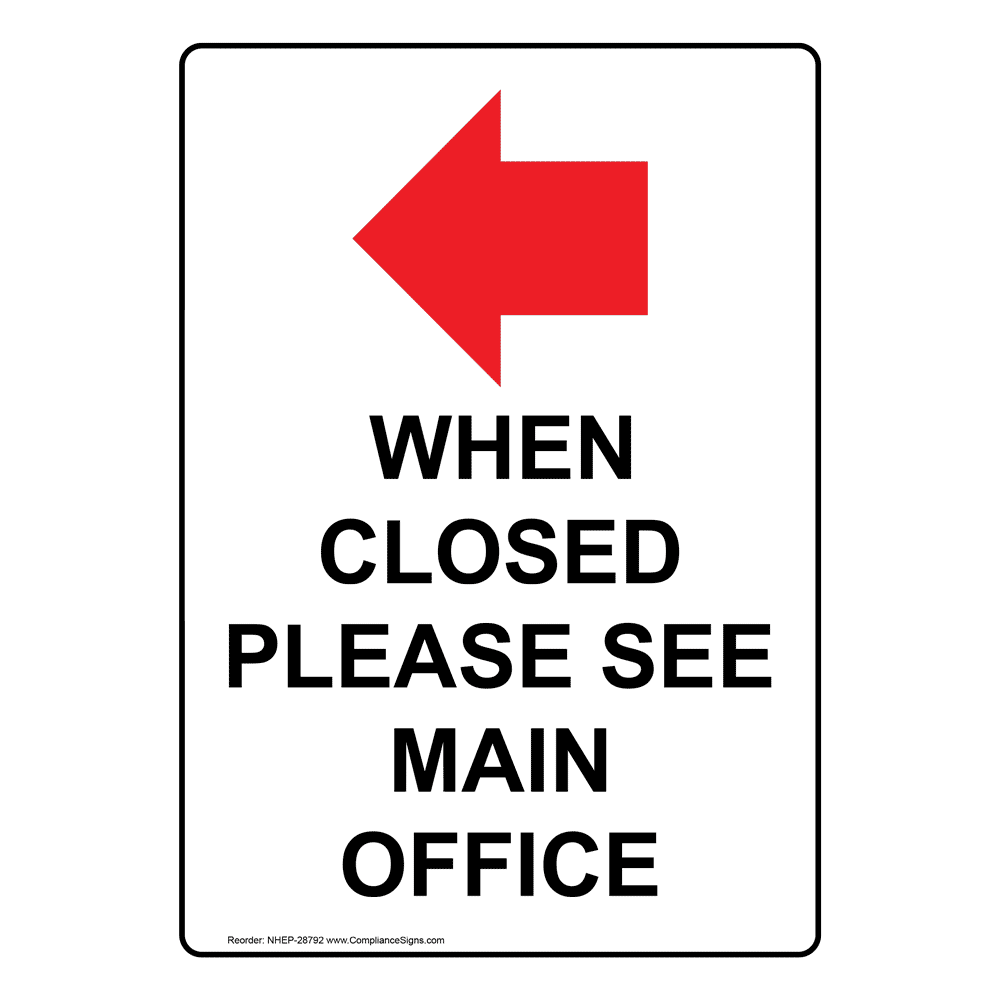 Vertical Sign - Information - When Closed Please See