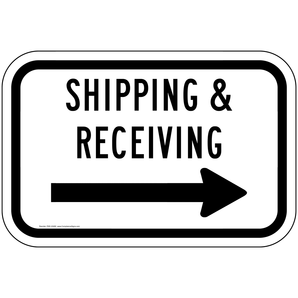 Shipping / Receiving Sign - Shipping & Receiving With Right Arrow
