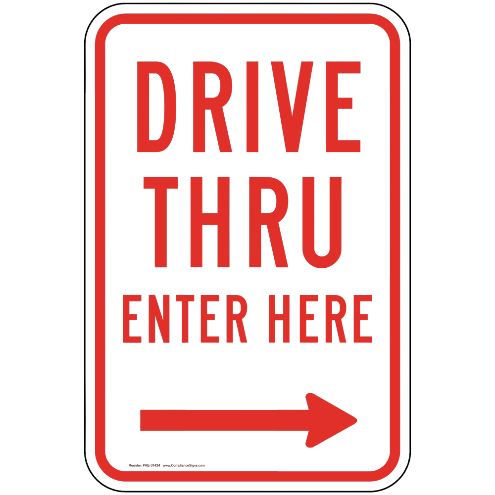 Vertical Sign - Retail - Drive Thru Enter Here Right Arrow Sign