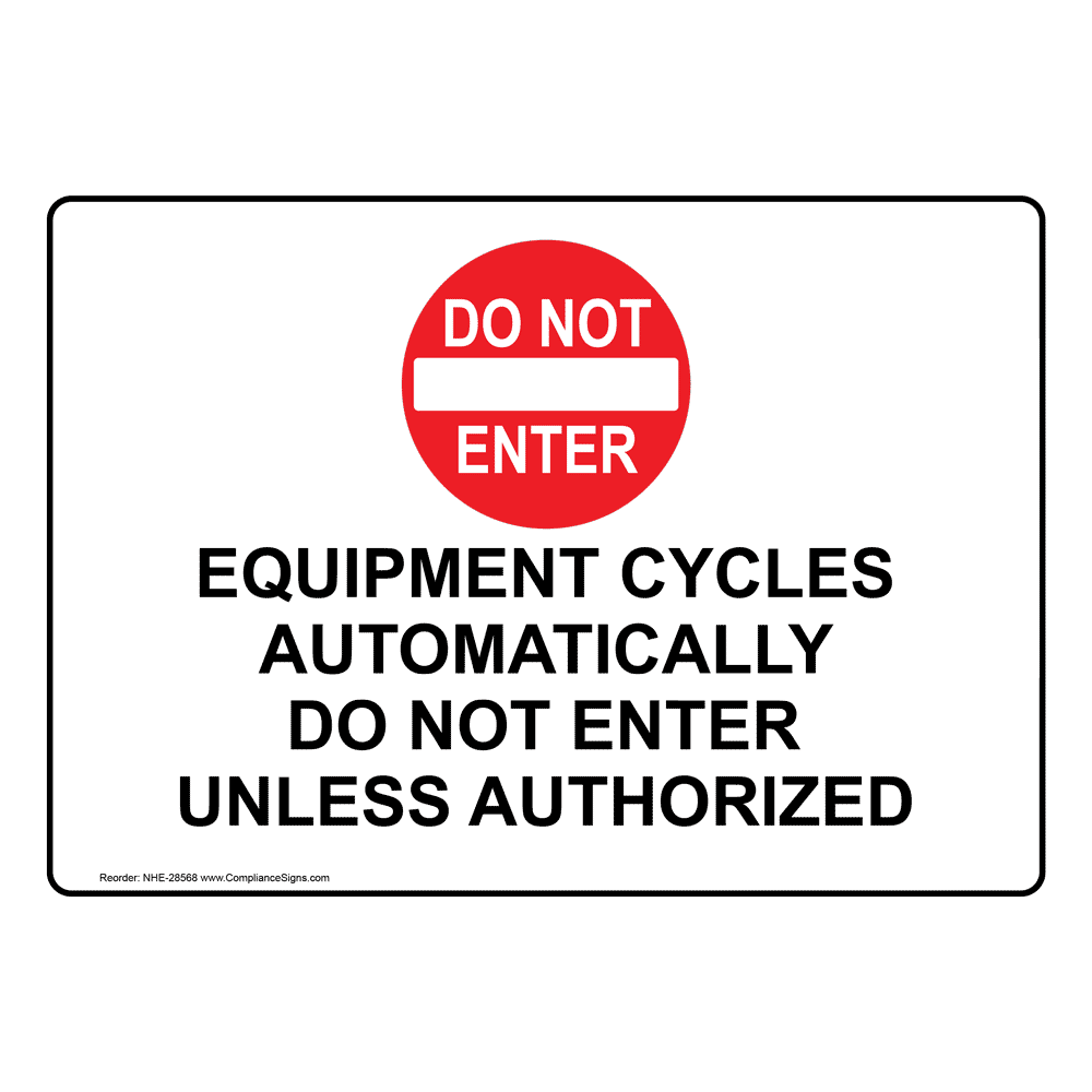 Authorized Personnel Only Sign - Equipment Cycles Automatically Do