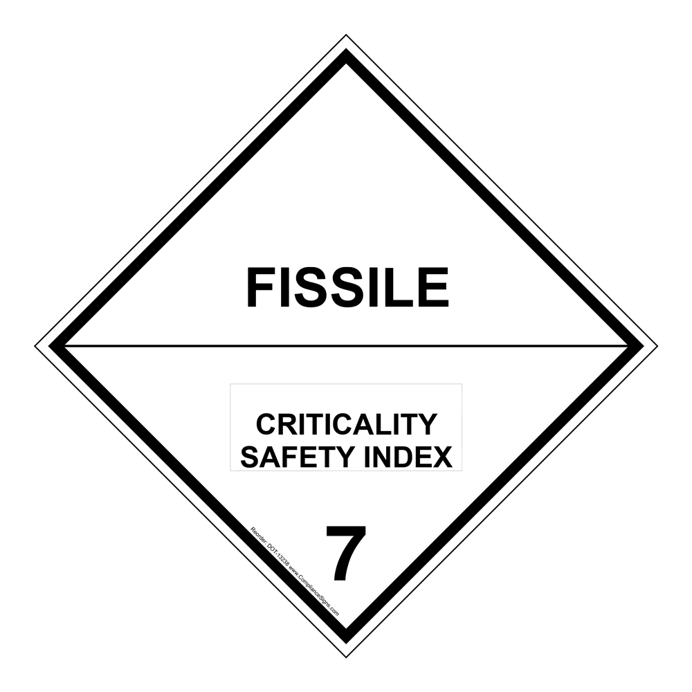 DOT Class 7 Placard or Label - FISSILE CRITICALITY - Hazmat Warning