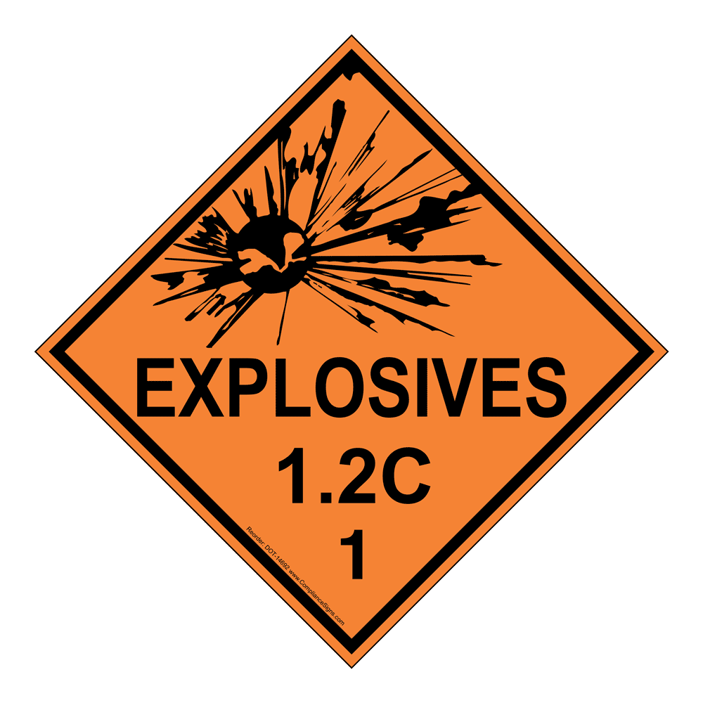 EXPLOSIVES 1.2C 1 DOT Placard or Label - Orange - Hazmat Warning