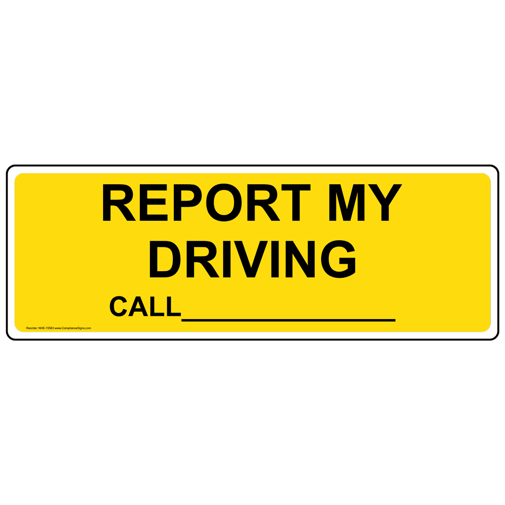Transportation Custom Sign - Custom Report My Driving Call-