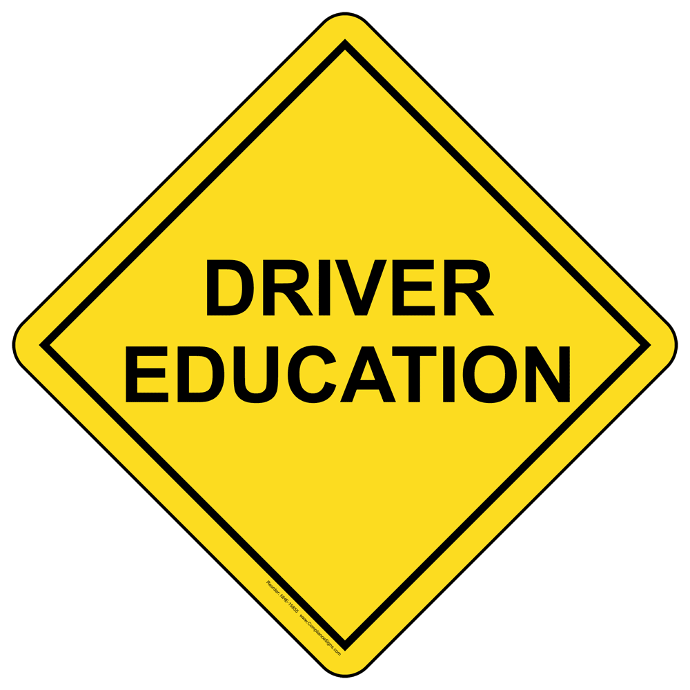 Transportation Traffic Safety Driver Education Sign - Yellow - US Made
