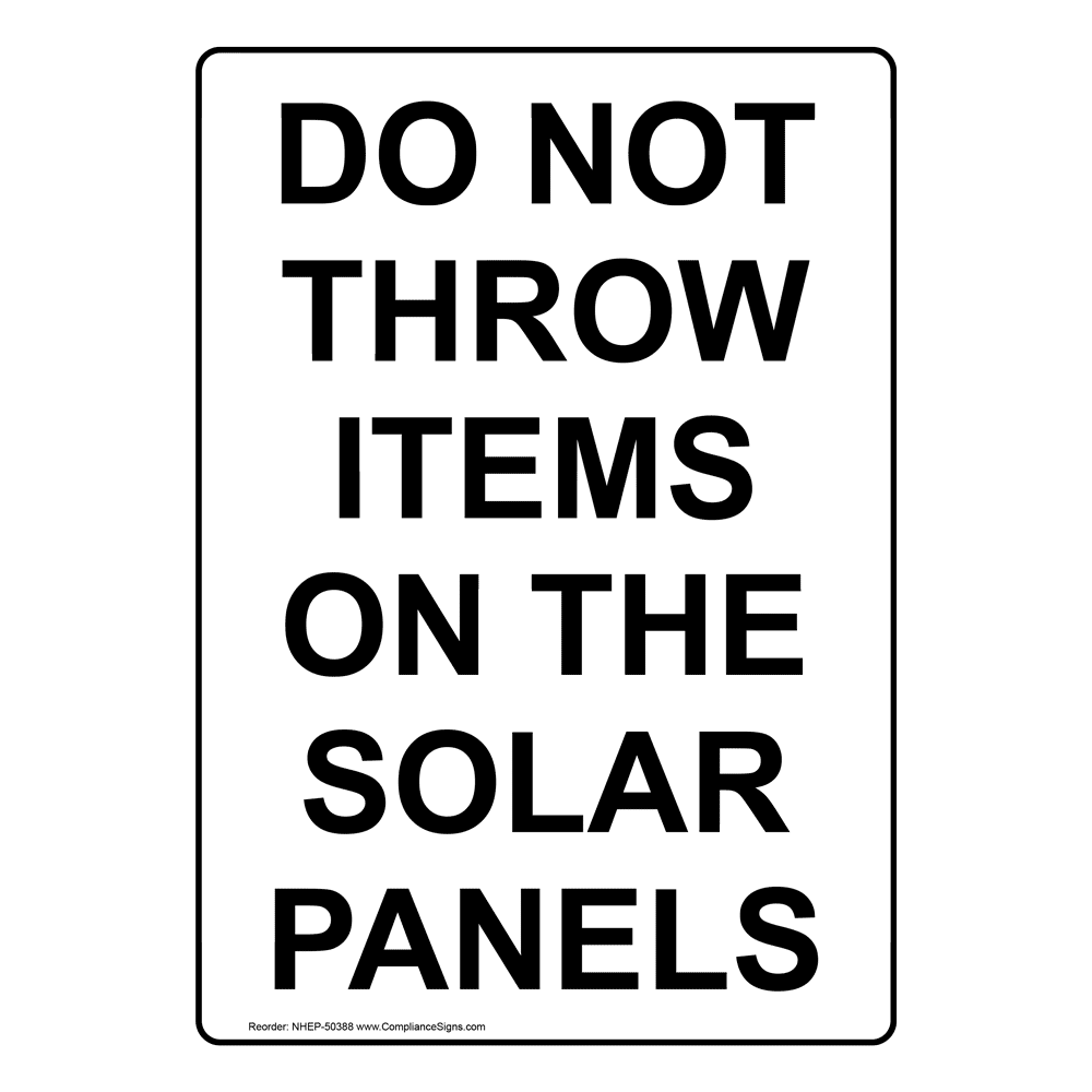Portrait Do Not Throw Items On The Solar Panels Sign NHEP-50388