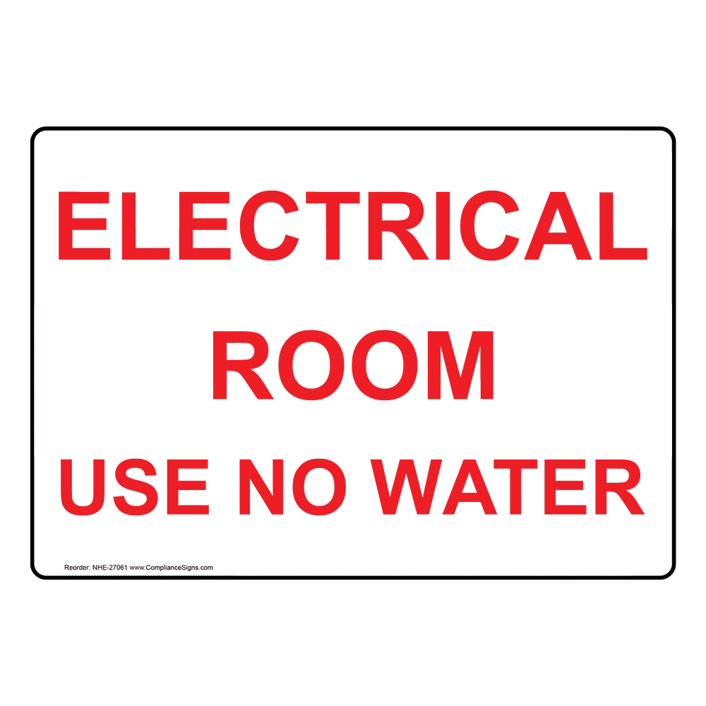 Electrical Warning Sign - Electrical Room Use No Water