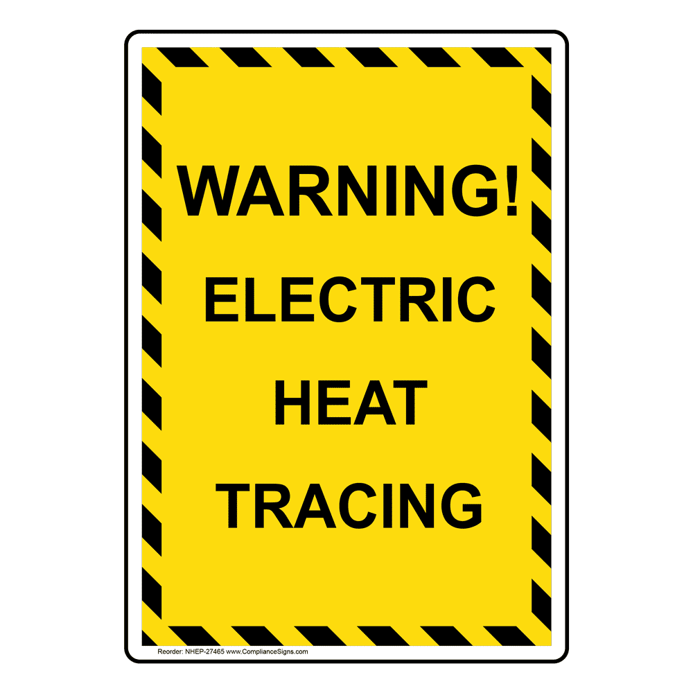 Vertical Sign - Pressure / Temperature - Warning! Electric Heat Tracing