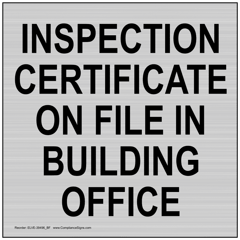 Information Sign - Inspection Certificate On File In Office
