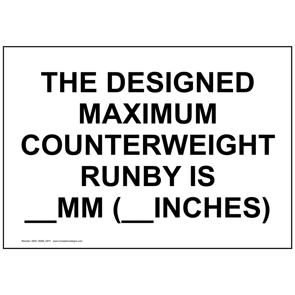 Fire Safety / Equipment Sign - The Designed Maximum Counterweight Runby