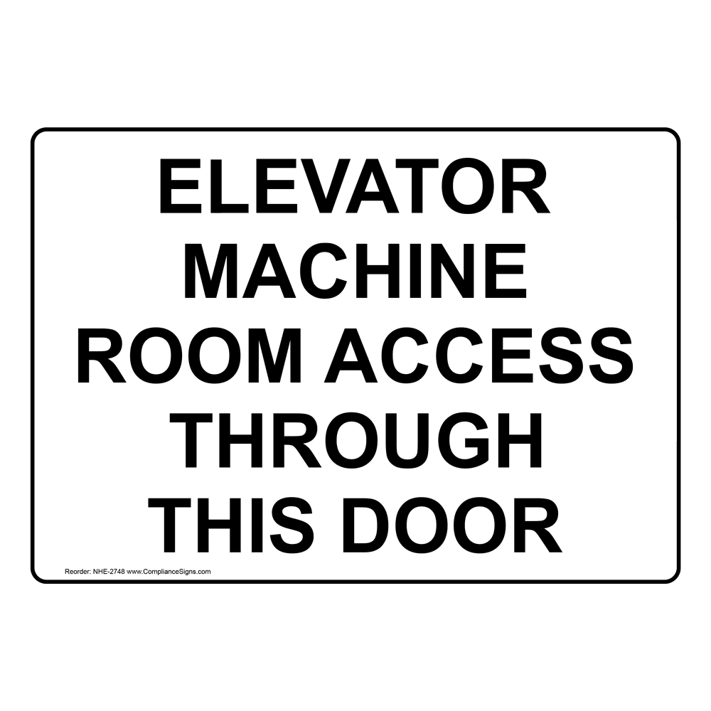 Information Sign - Elevator Machine Room Access Through This Door