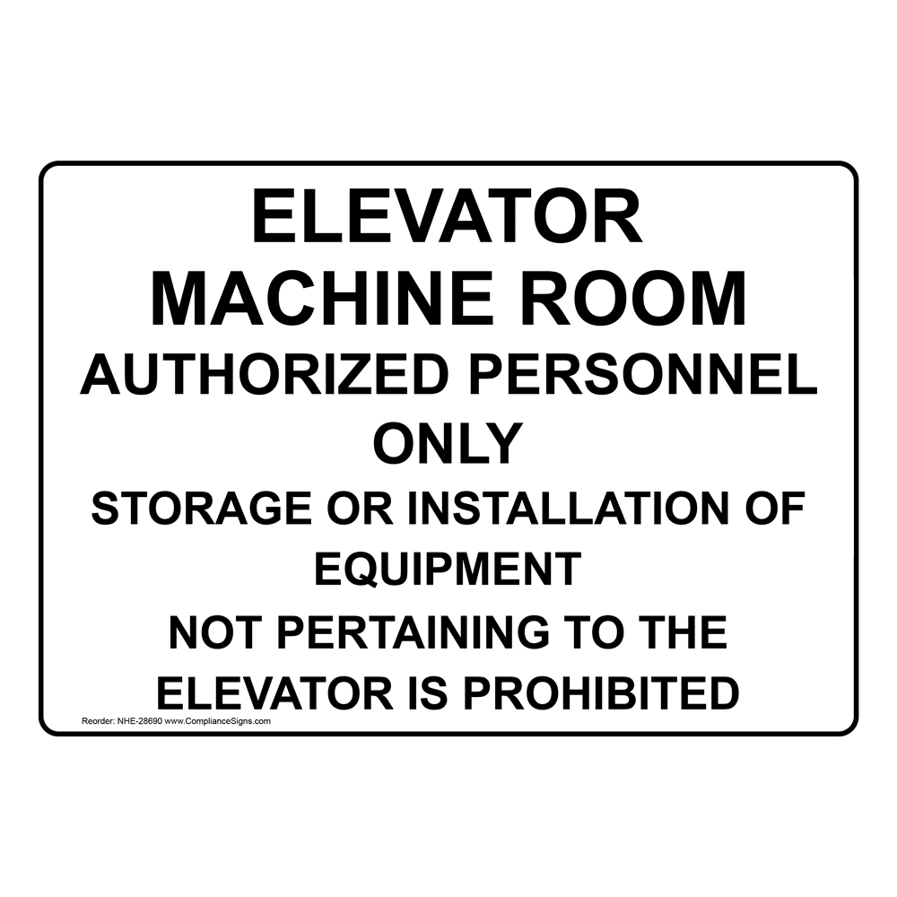 Safety Sign - Elevator Machine Room Authorized Personnel Only