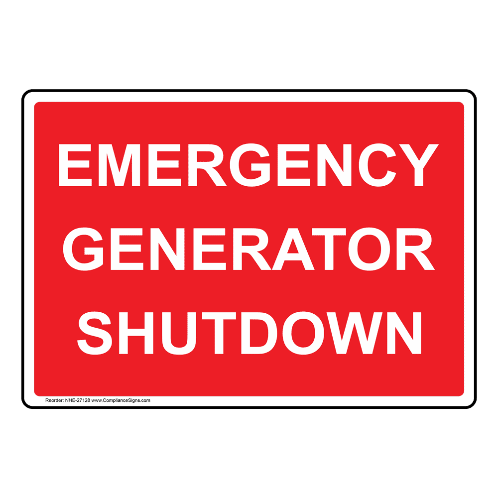 Electrical Emergency Shut Off Sign - Emergency Generator Shutdown