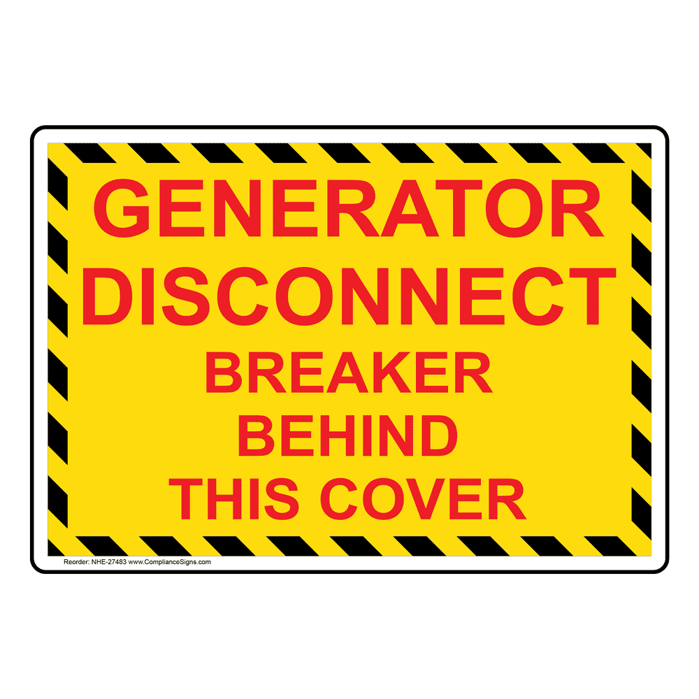 Safety Sign - Generator Disconnect Breaker Behind This Cover