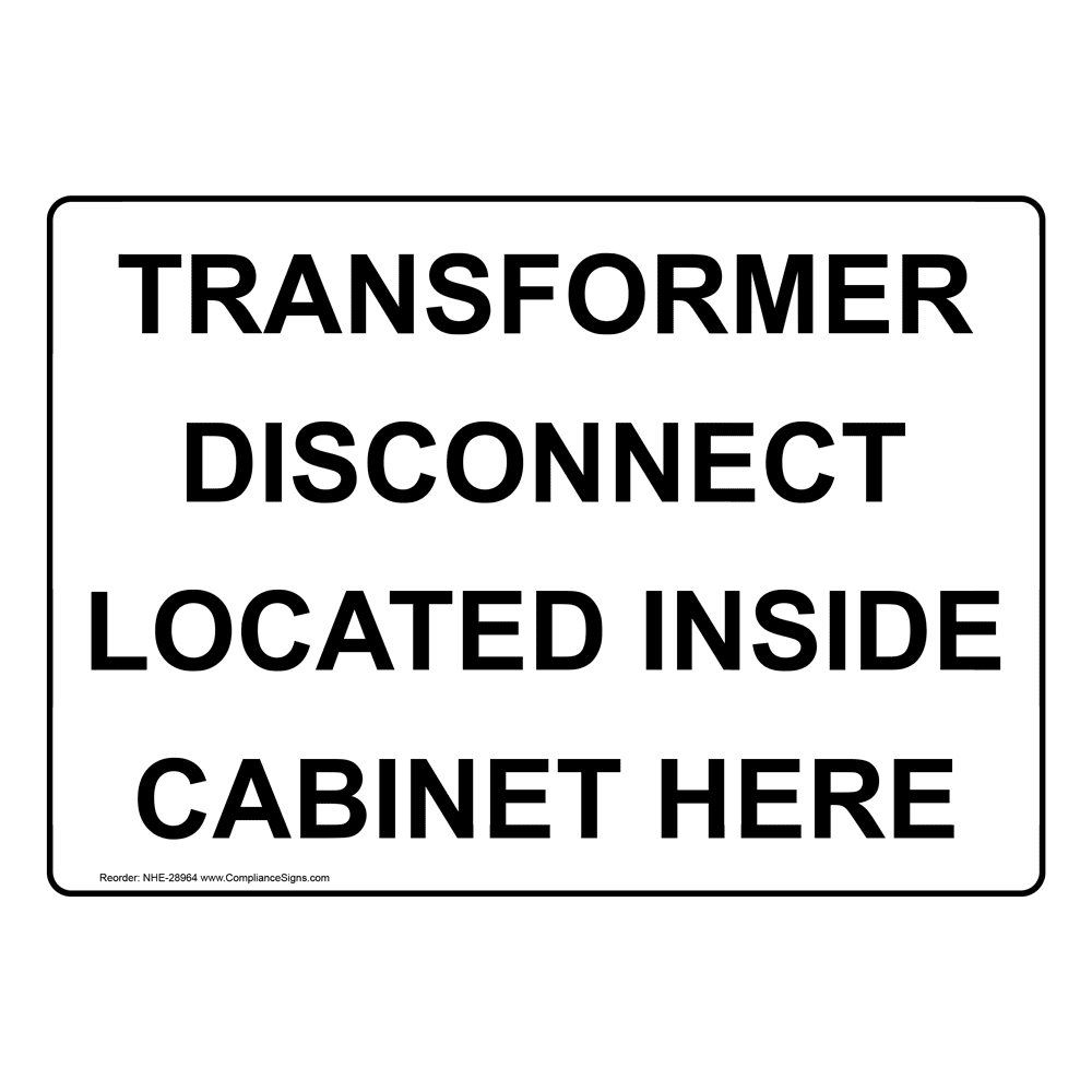 Emergency Shut Off Sign - Transformer Disconnect Located Inside