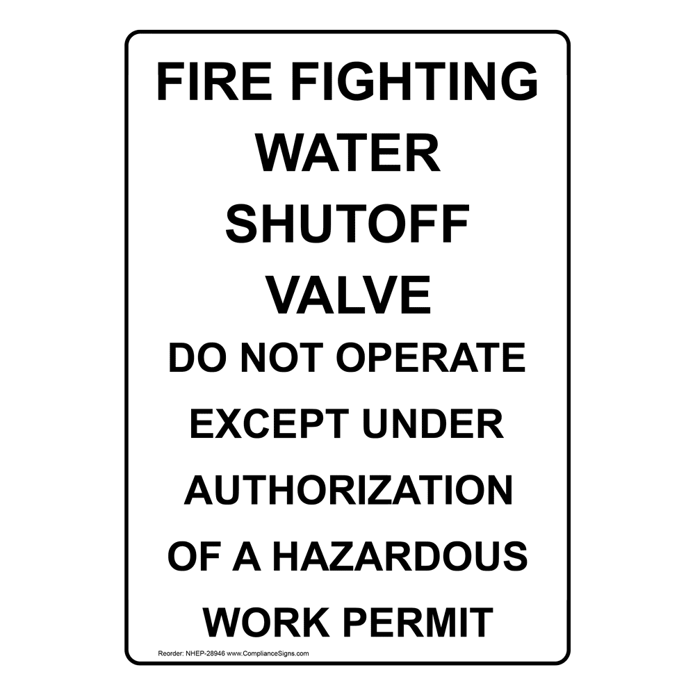 White Vertical Sign - Fire Fighting Water Shutoff Valve Do