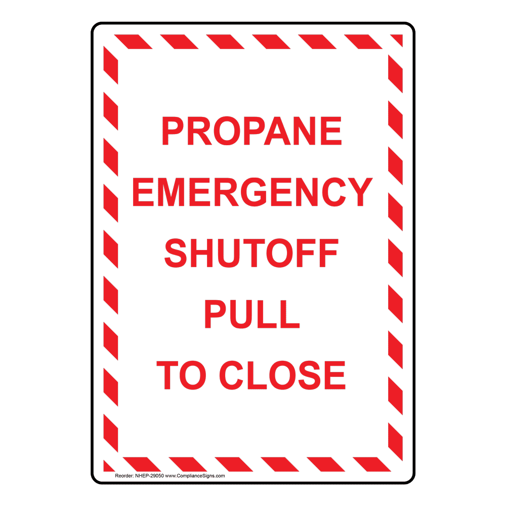 White Vertical Sign - Propane Emergency Shutoff Pull To Close