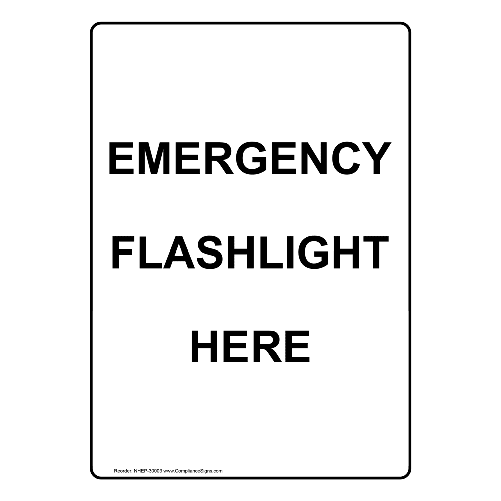 Vertical Sign - Emergency - Emergency Flashlight Here