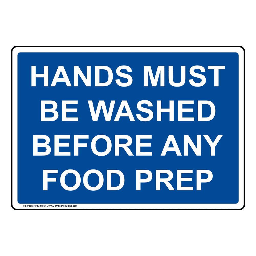 Handwashing Wash Hands Sign - Hands Must Be Washed Before Any Food Prep