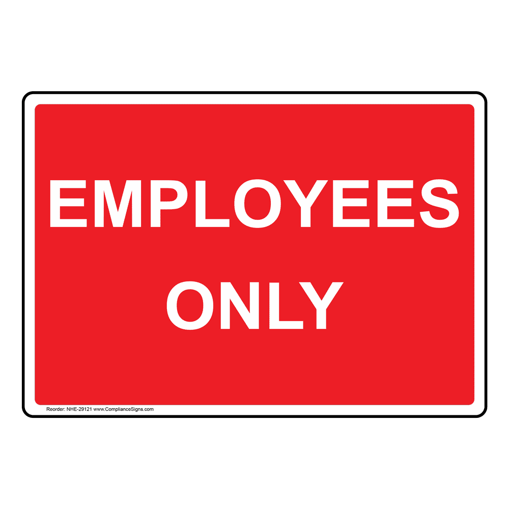 Employees Only Sign - Red - 6 Sizes - Made in USA