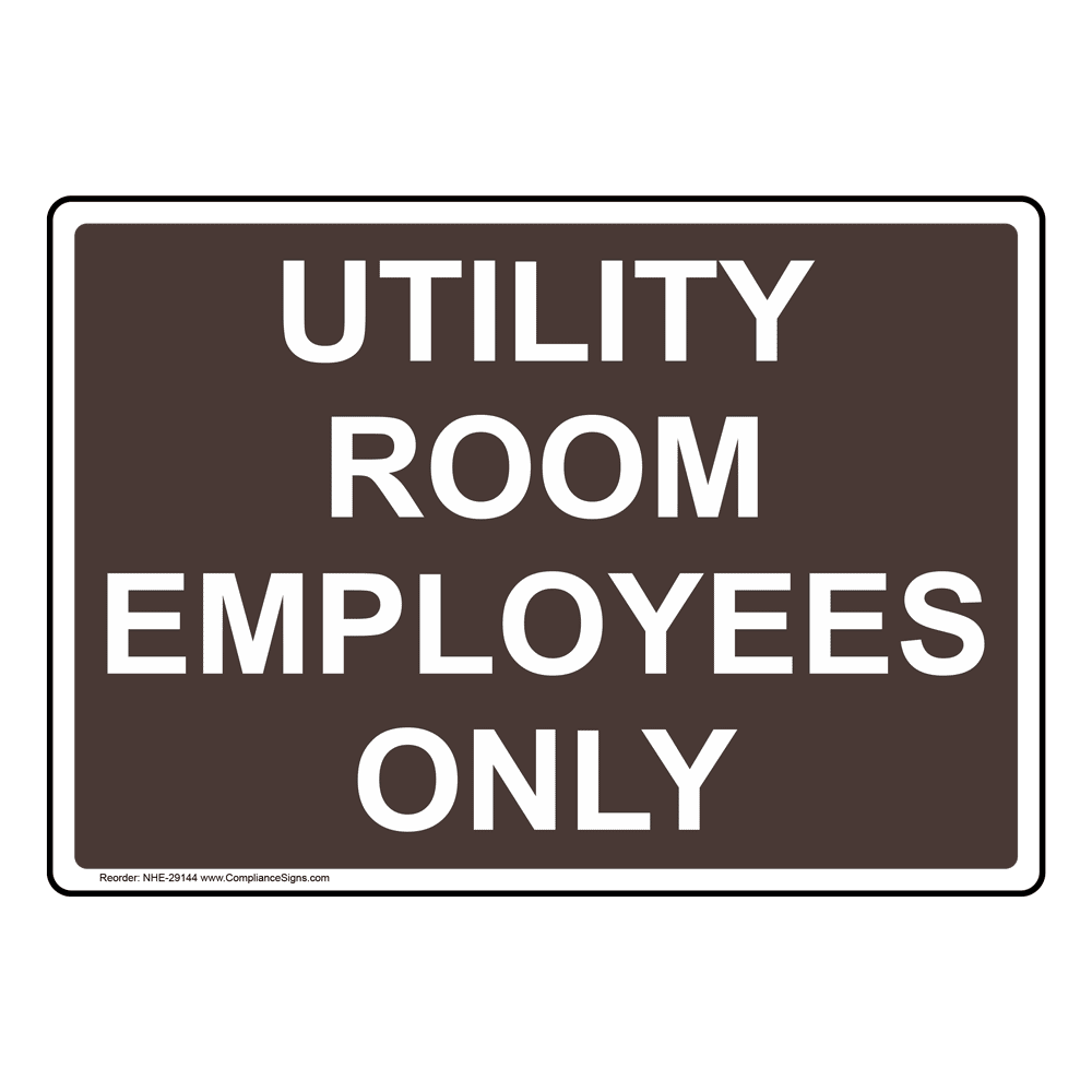 Authorized Personnel Only Sign - Utility Room Employees Only