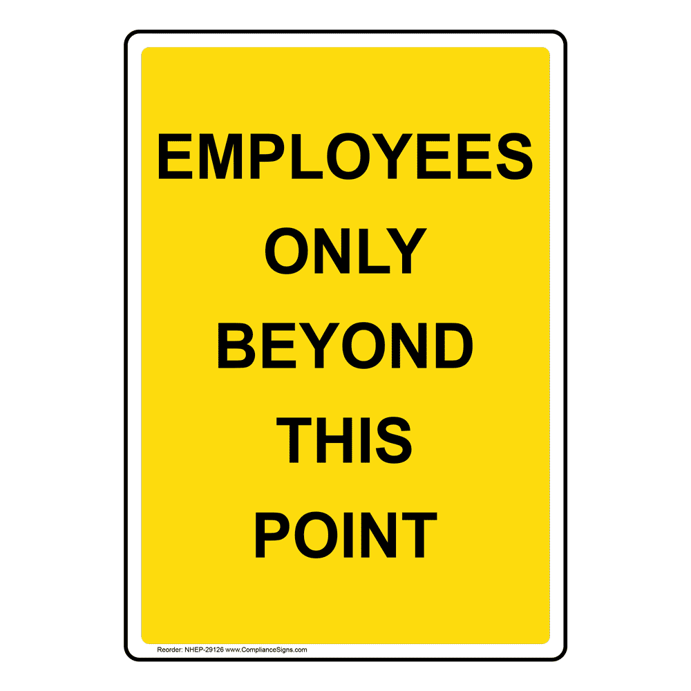 Vertical Yellow Employees Only Beyond This Point Sign or Label