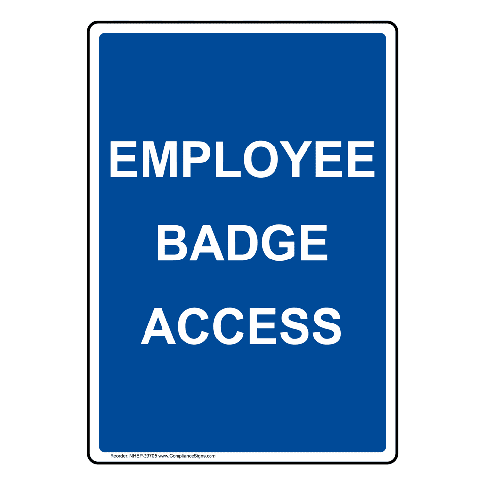 Vertical Sign - Employees Only - Employee Badge Access