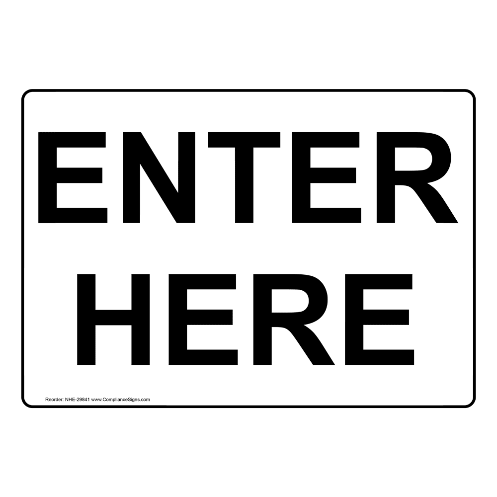 Enter / Exit Enter Sign - Enter Here