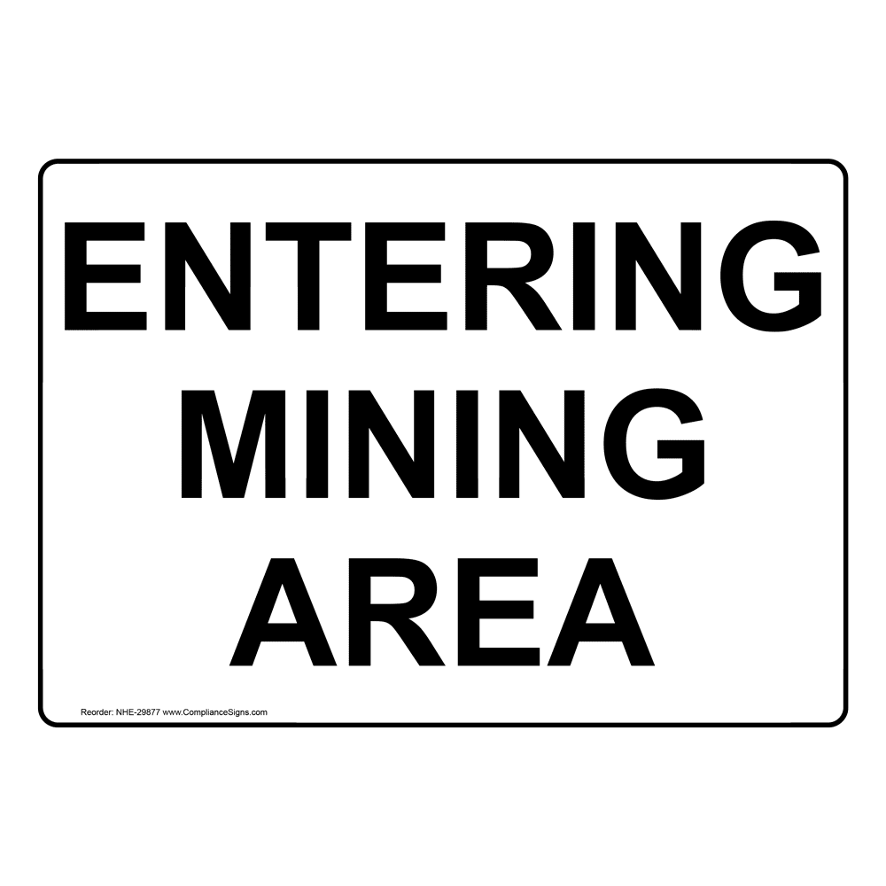 Industrial Notices Mining Sign - Entering Mining Area