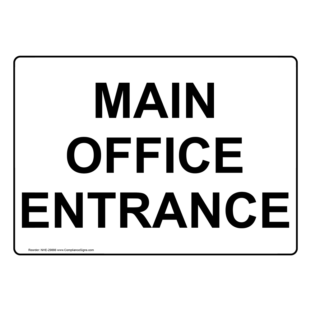 Enter / Exit Enter Sign - Main Office Entrance