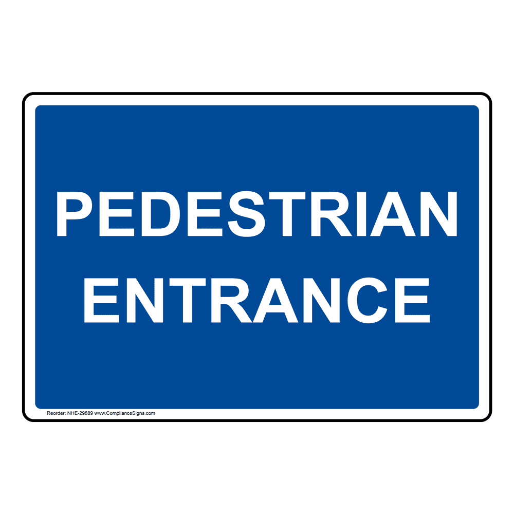 Enter / Exit Enter Sign - Pedestrian Entrance