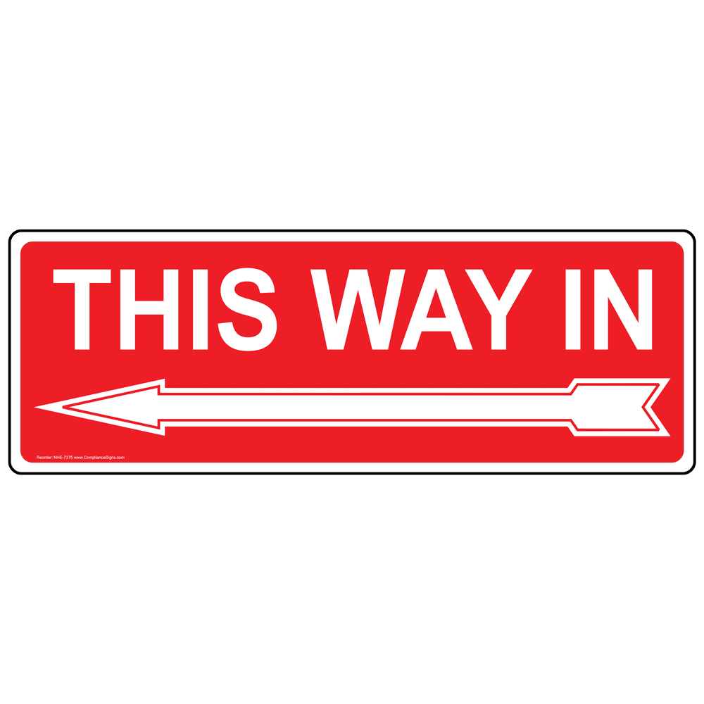 Enter / Exit Enter Sign - This Way In With Left Arrow