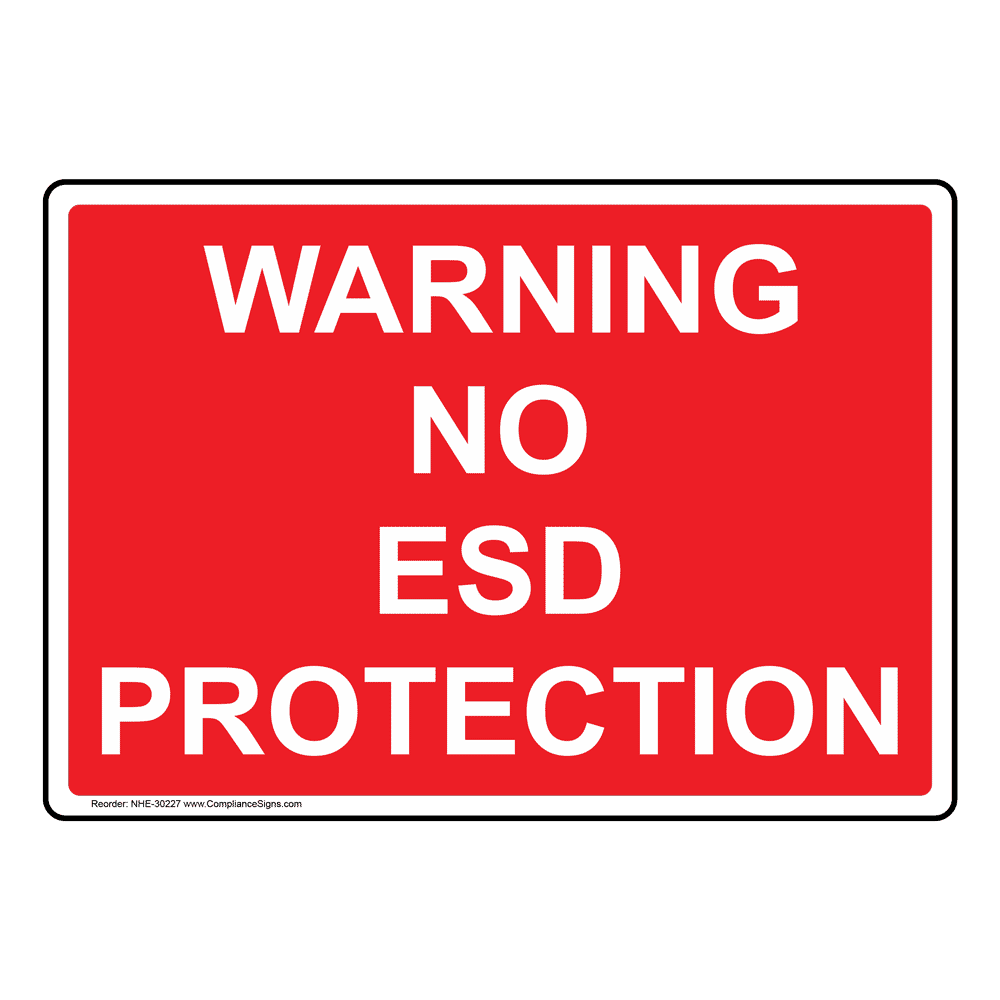 Industrial Notices ESD / Static Sign - Warning No Esd Protection