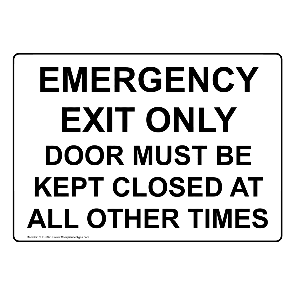 Exit Keep Closed Sign - Emergency Exit Only Door Must Be Kept Closed