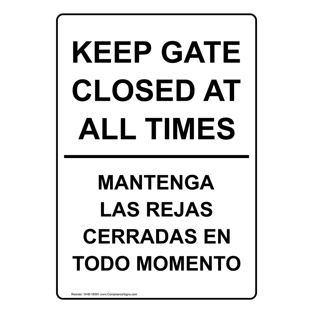 English + Spanish Vertical Sign - Keep Gate Closed At All Times