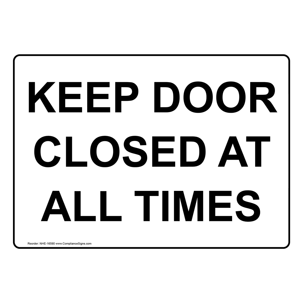 Enter / Exit Exit Keep Closed Sign - Keep Door Closed At All Times