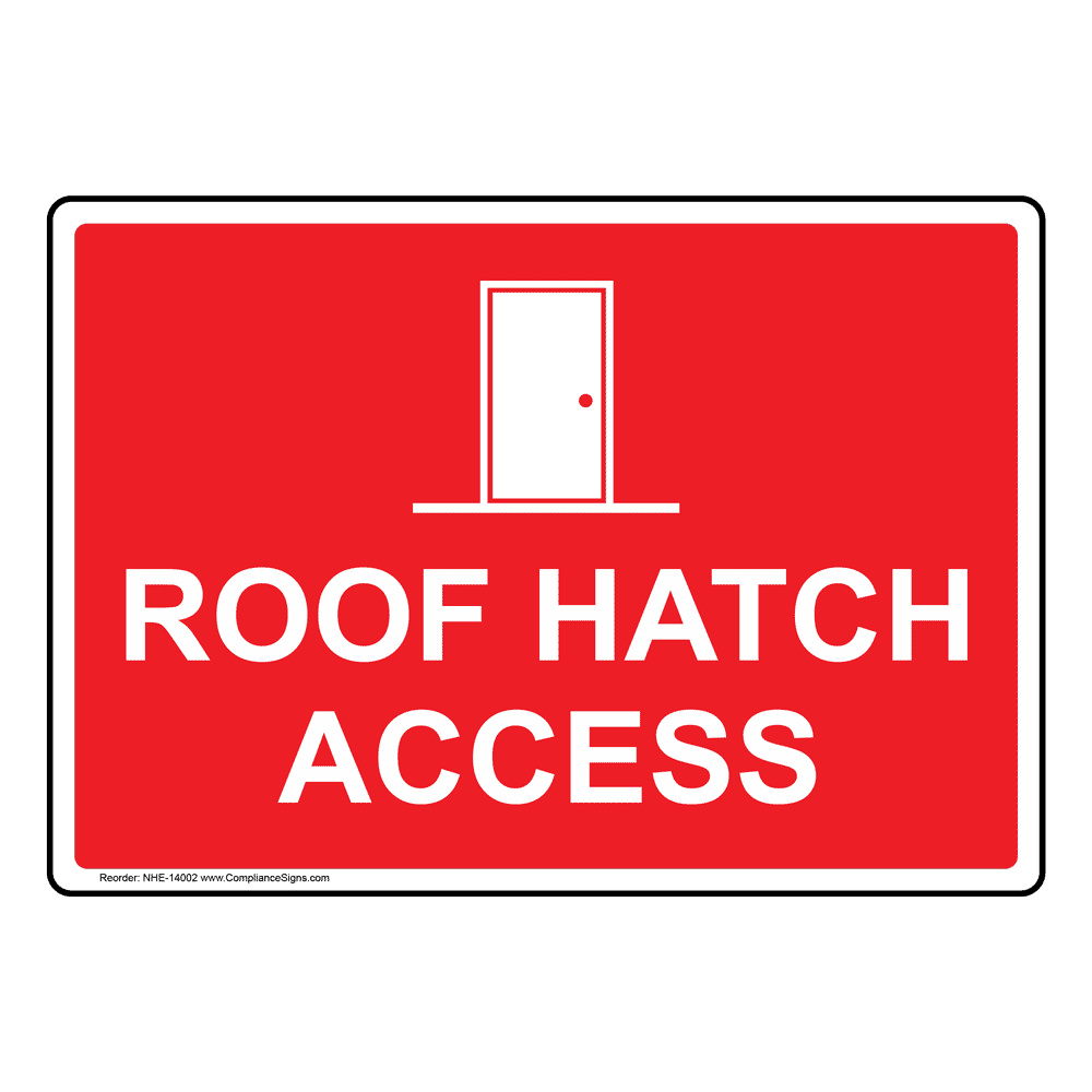 Enter / Exit Exit Roof Access Sign - Roof Hatch Access