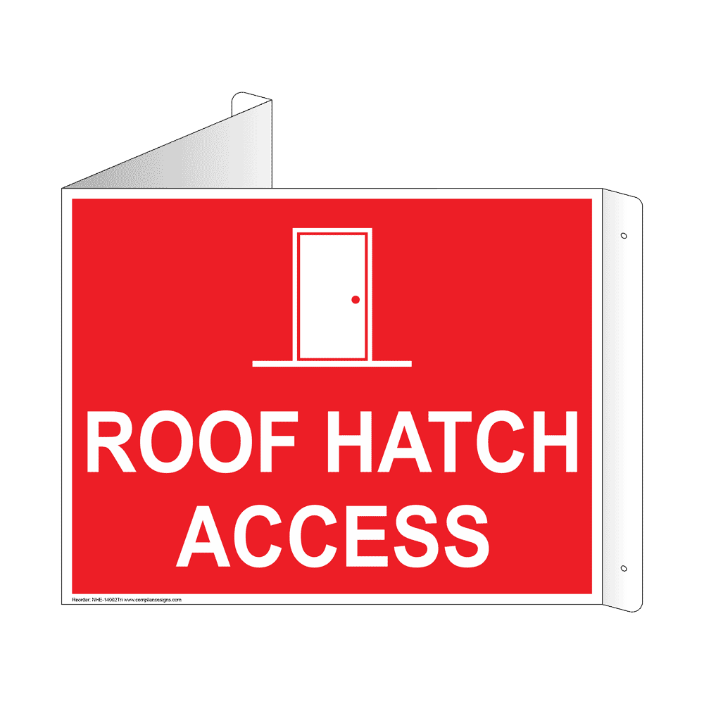 Roof Hatch Access Sign NHE-14002Tri Exit Roof Access