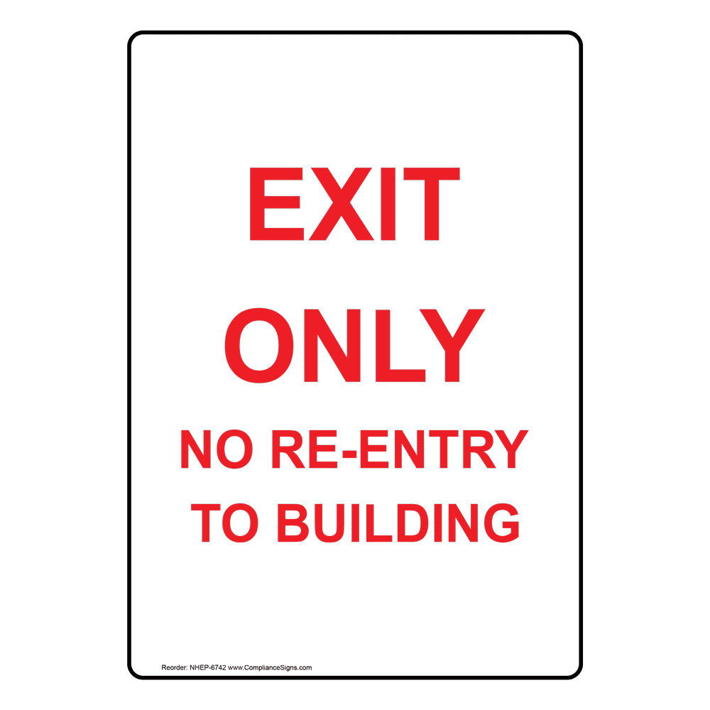 Vertical Sign - Exit - Exit Only No Re-Entry To Building