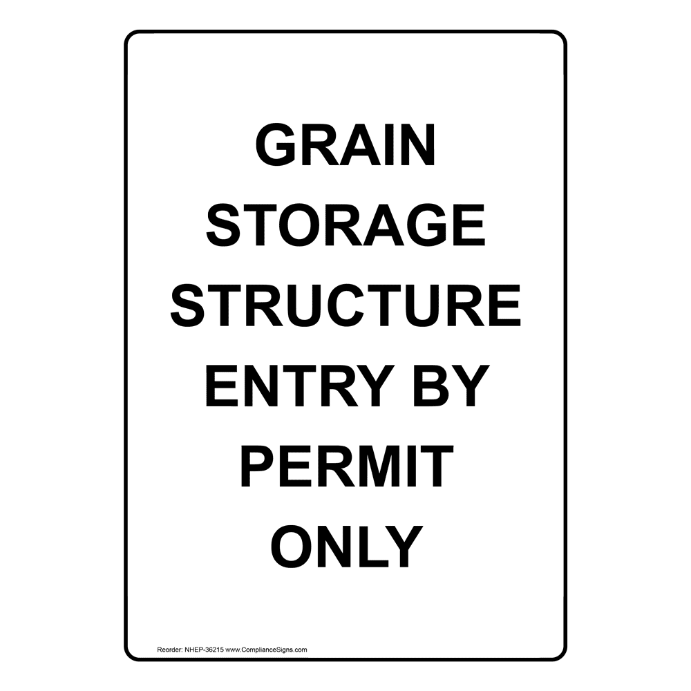 White Vertical Sign - Grain Storage Structure Entry By Permit Only