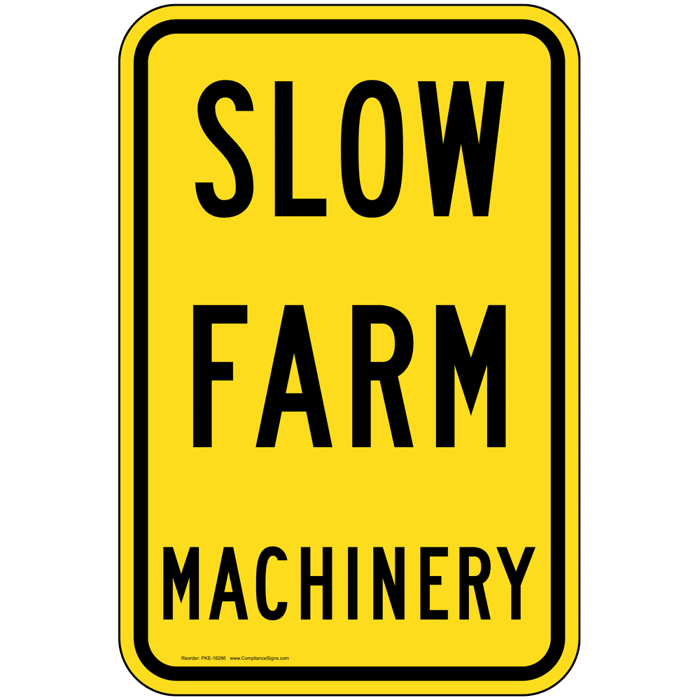 Vertical Sign - Traffic Safety - Slow Farm Machinery Sign