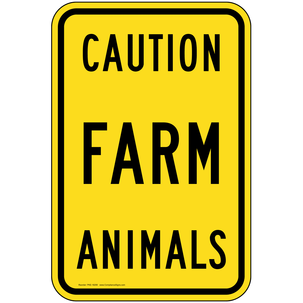 Caution Farm Animals Sign PKE-18290 Farm Safety