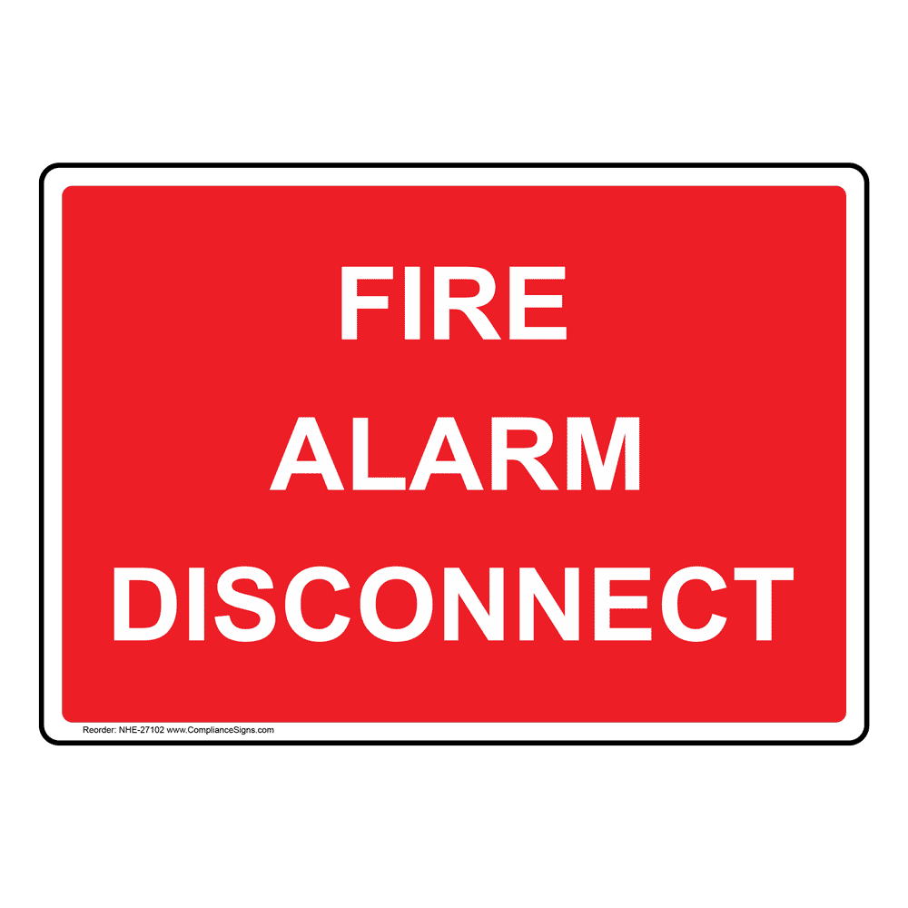 Fire Safety / Equipment Fire Alarm Sign - Fire Alarm Disconnect