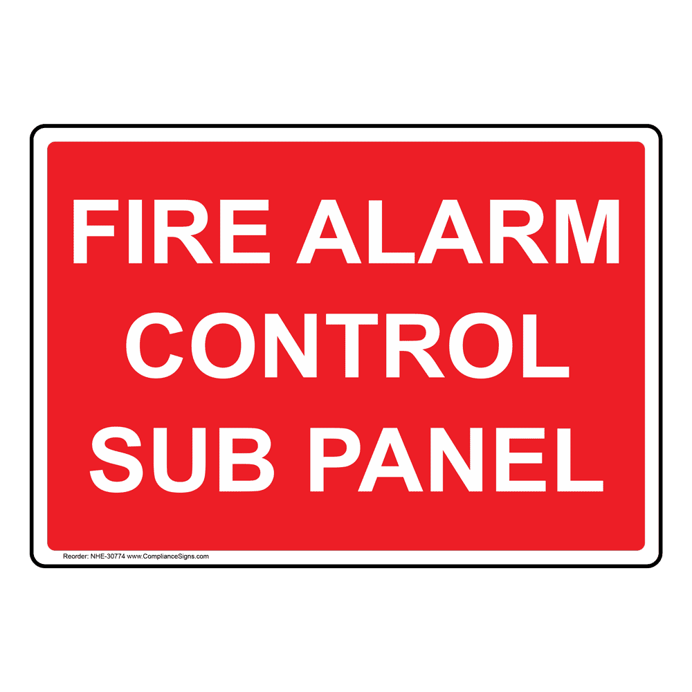Fire Safety / Equipment Fire Alarm Sign - Fire Alarm Control Sub Panel