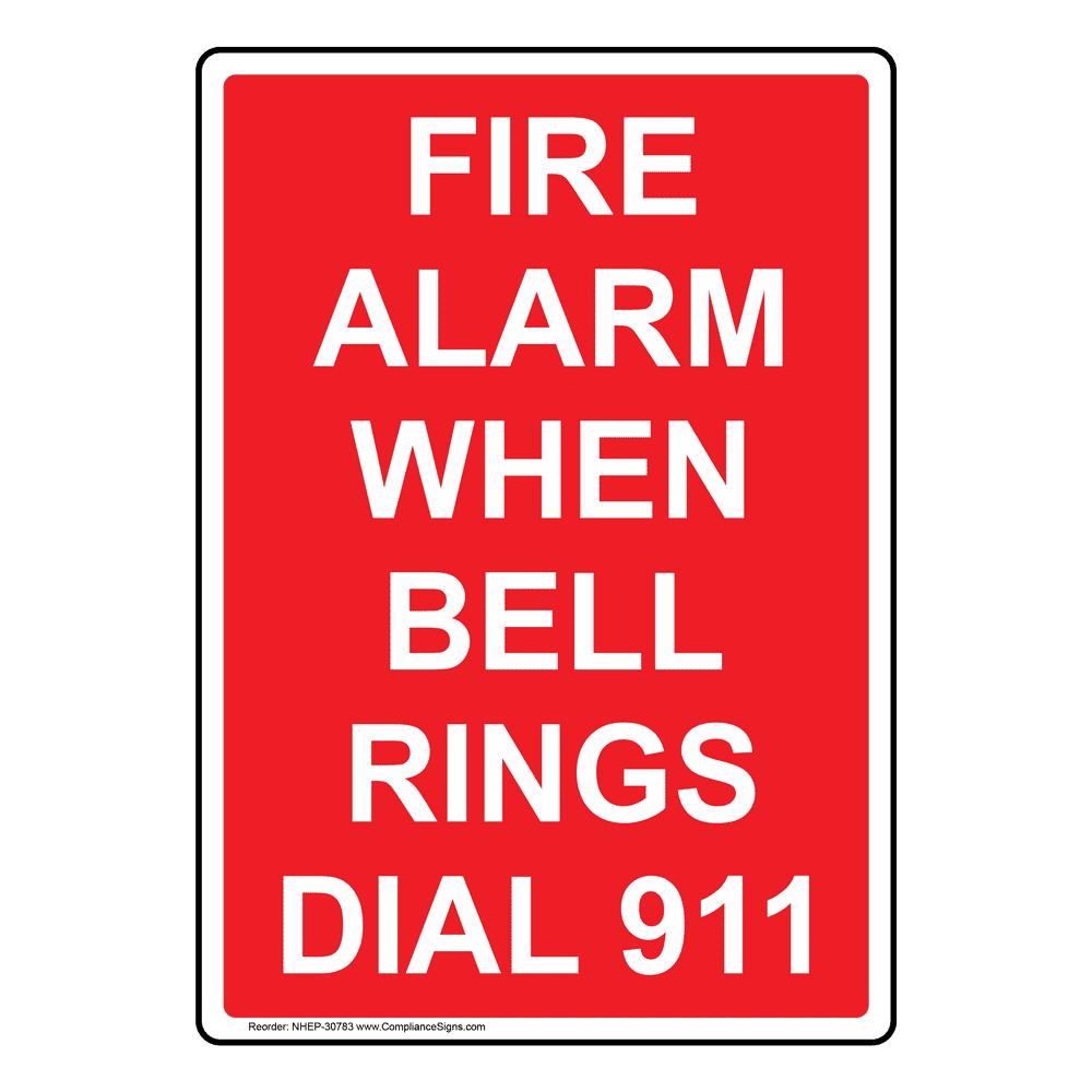 Red Vertical Sign - Fire Alarm When Bell Rings Dial 911
