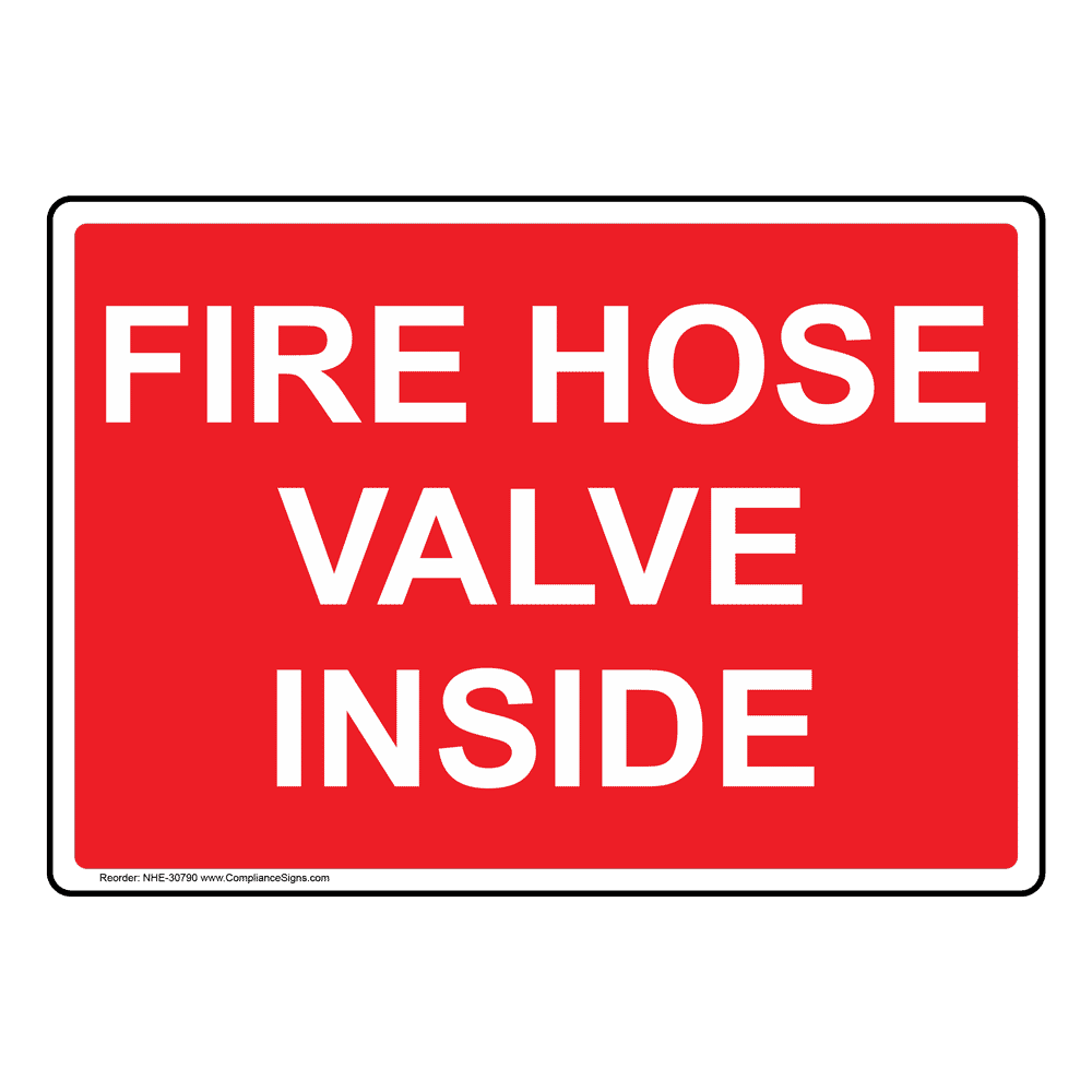 Fire Safety / Equipment Information Sign - Fire Hose Valve Inside