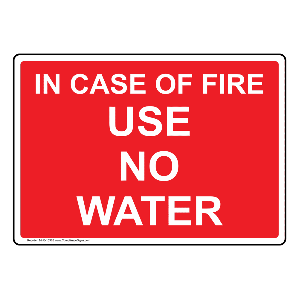 Red In Case Of Fire Use No Water Sign or Label - 6 Sizes