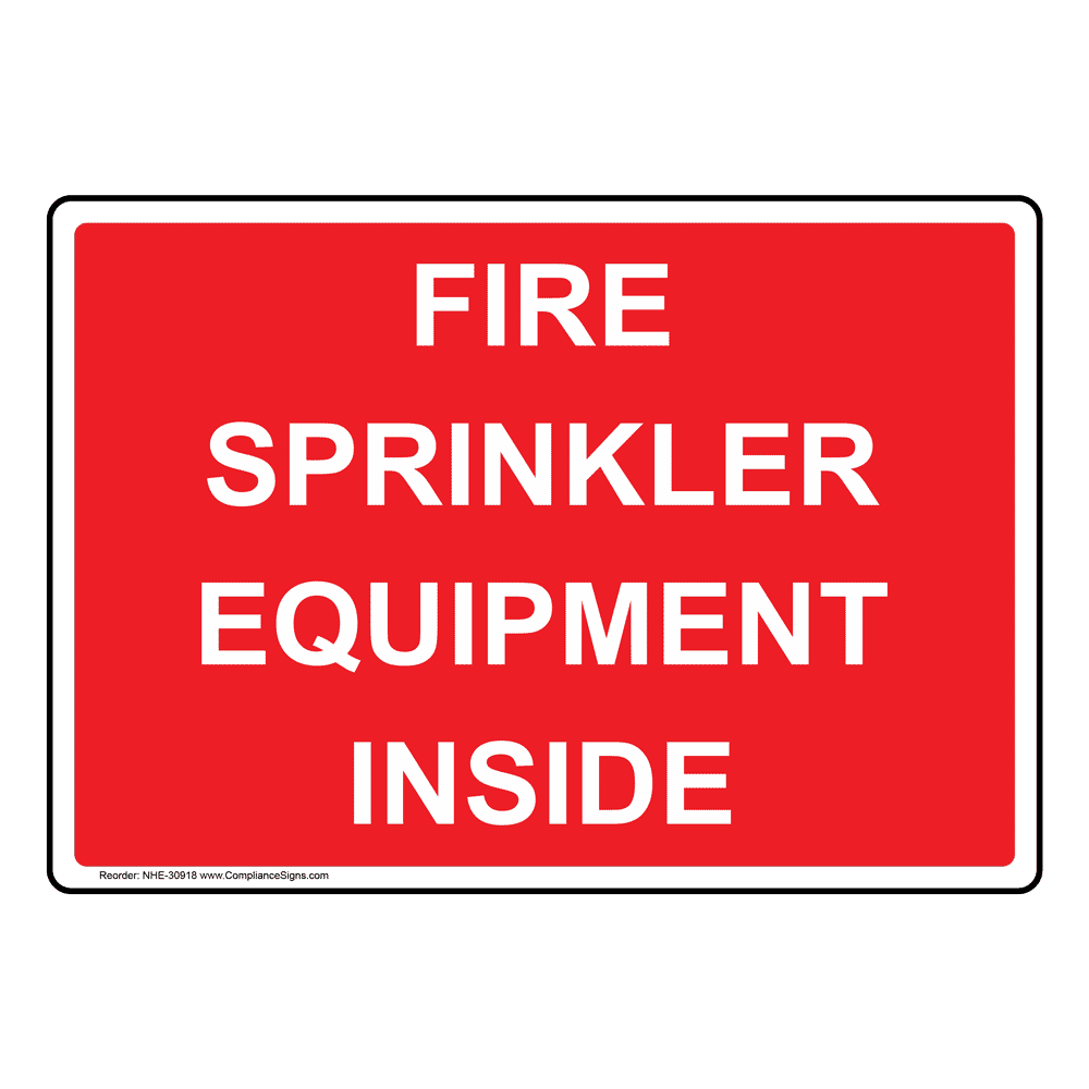 Fire Sprinklers Sign - Fire Sprinkler Equipment Inside