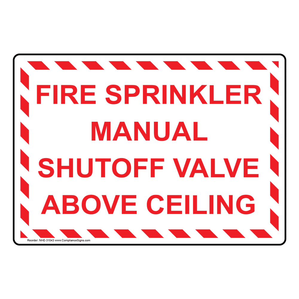 Safety Sign - Fire Sprinkler Manual Shutoff Valve Above Ceiling